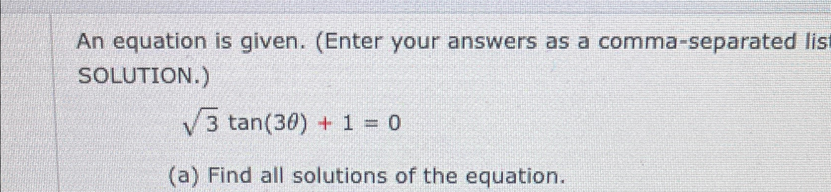 Solved An equation is given. (Enter your answers as a | Chegg.com