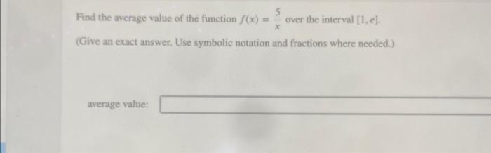 Solved Find the average value of the function f(x)=x5 over | Chegg.com