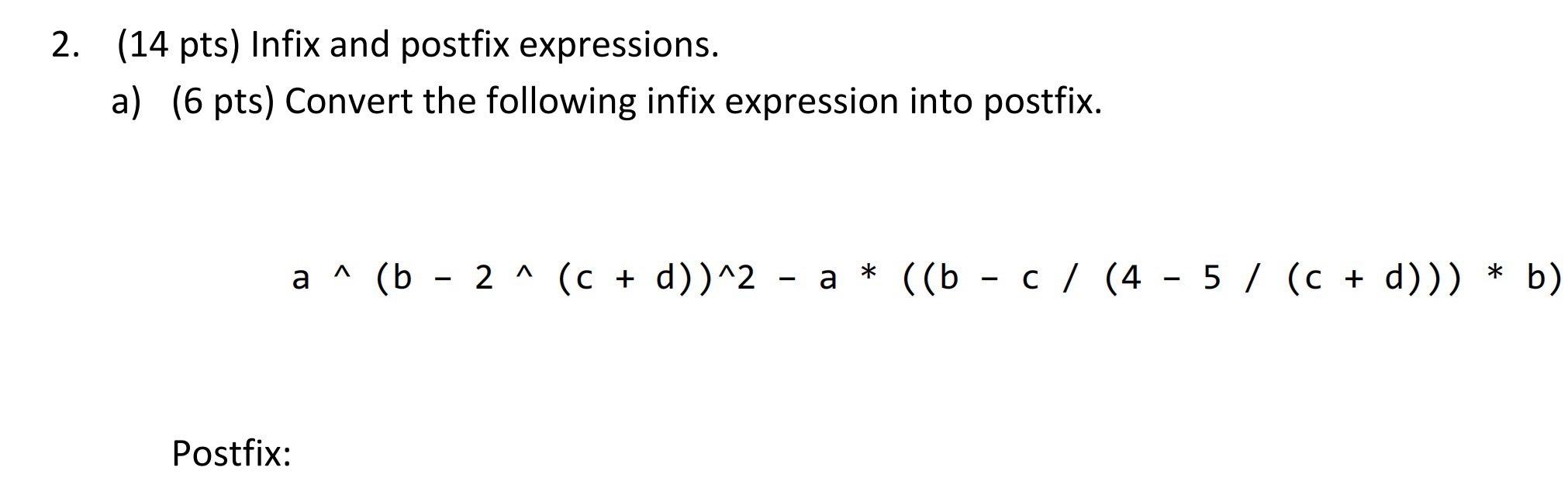 Solved (14 ﻿pts) ﻿Infix and postfix expressions.a) (6 ﻿pts) | Chegg.com