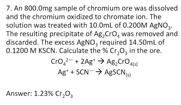 Solved 7. An 800.0mg sample of chromium ore was dissolved | Chegg.com