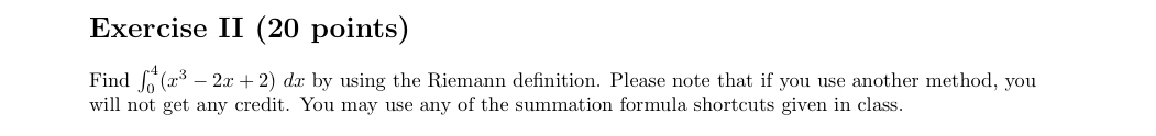 Solved Exercise II (20 ﻿points)Find ∫04(x3-2x+2)dx ﻿by using | Chegg.com