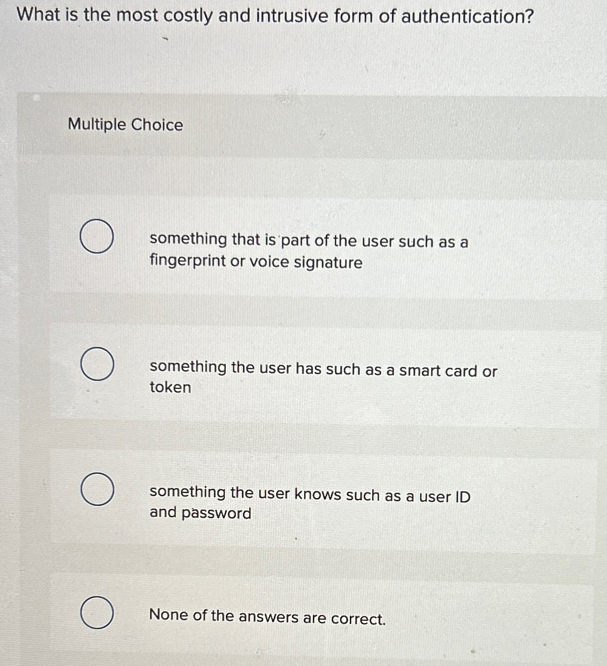 Solved What is the most costly and intrusive form of | Chegg.com