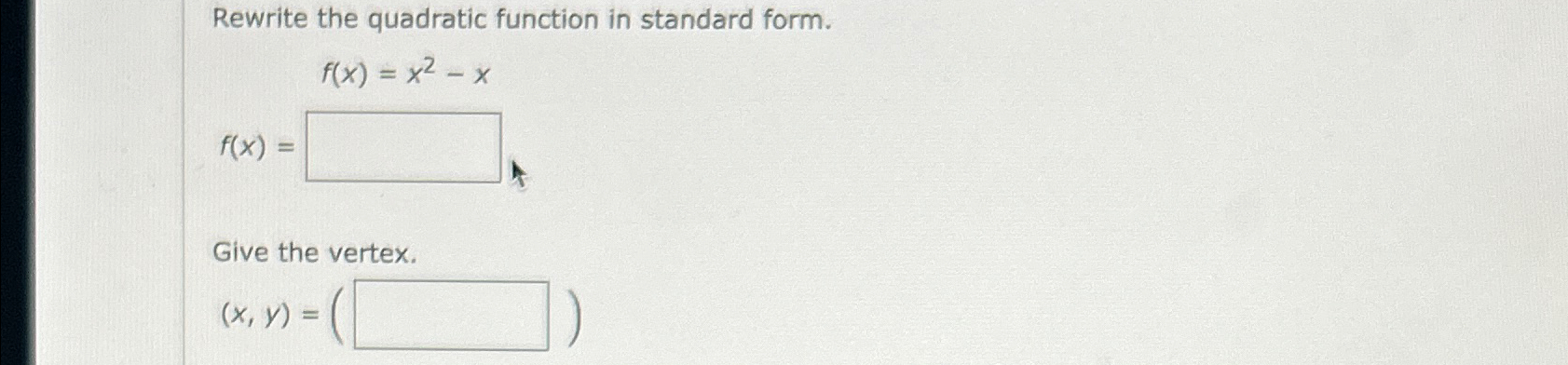Solved Rewrite the quadratic function in standard | Chegg.com
