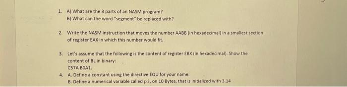 Solved 1. A) What are the 3 parts of an NASM program? B) | Chegg.com