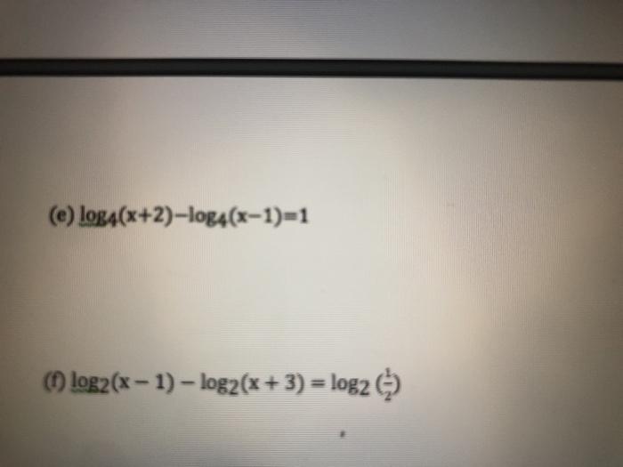 Solved (e) lo84(x+2)-log4(x-1)=1 log2 (x - 1) - logz(x + 3) | Chegg.com