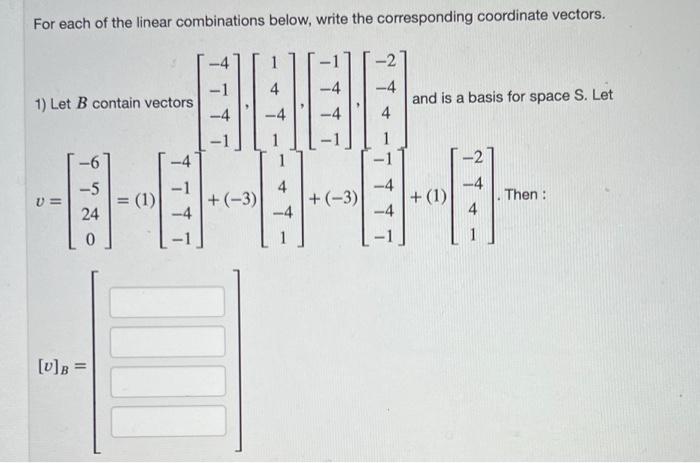 Solved For each of the linear combinations below, write the | Chegg.com