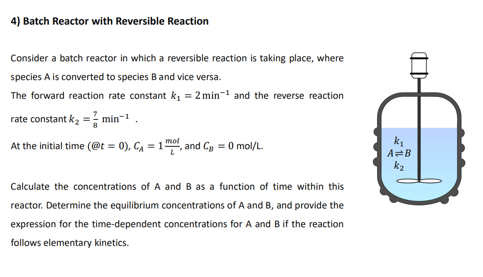 Batch Reactor With Reversible Reactionconsider A