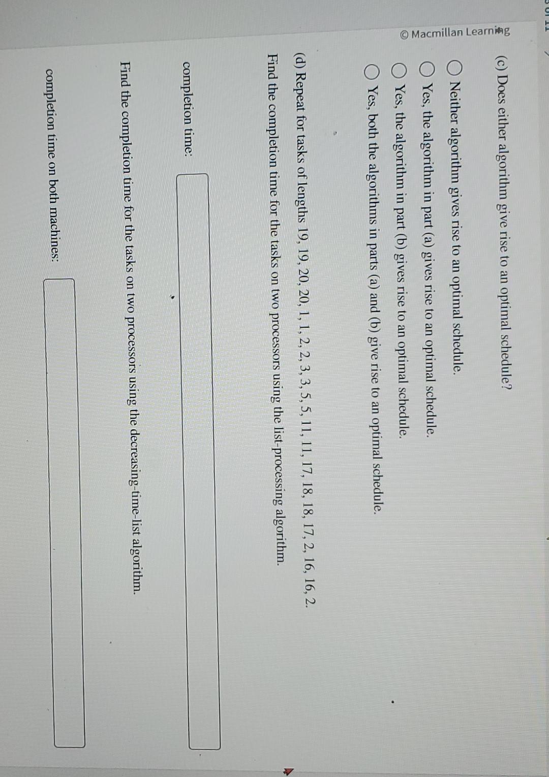 Solved (c) ﻿Does either algorithm give rise to an optimal | Chegg.com