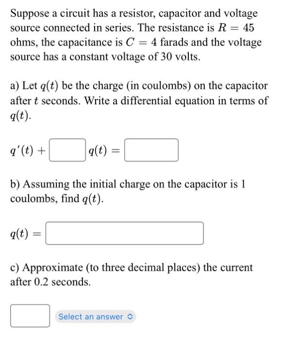 Solved Suppose a circuit has a resistor, capacitor and | Chegg.com