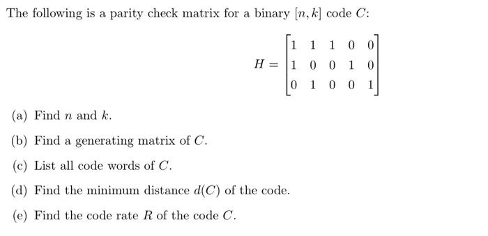 Solved The following is a parity check matrix for a binary | Chegg.com