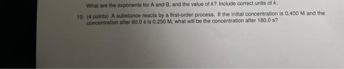 Solved 10. (4 points) A substance reacts by a first-order | Chegg.com