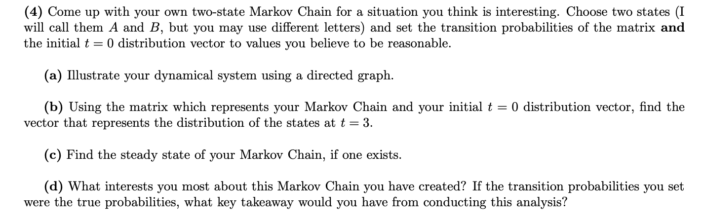 Solved (4) ﻿Come up with your own two-state Markov Chain for | Chegg.com