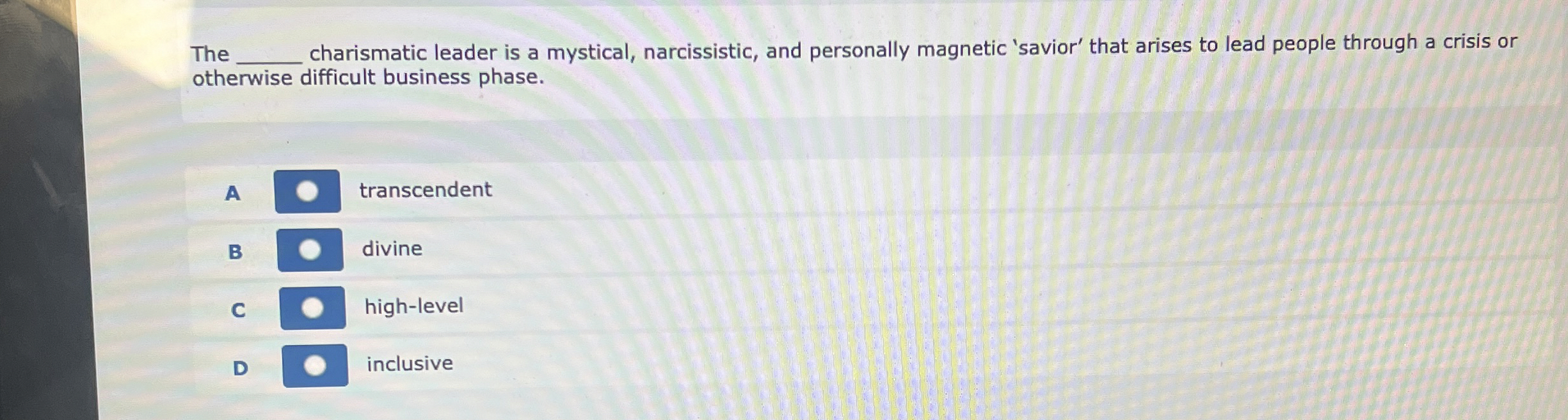 Solved Thecharismatic leader is a mystical, narcissistic, | Chegg.com