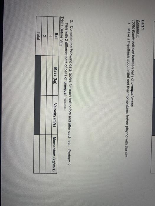 Solved Part 1 Scenario 2: 100% Elastic collision between | Chegg.com
