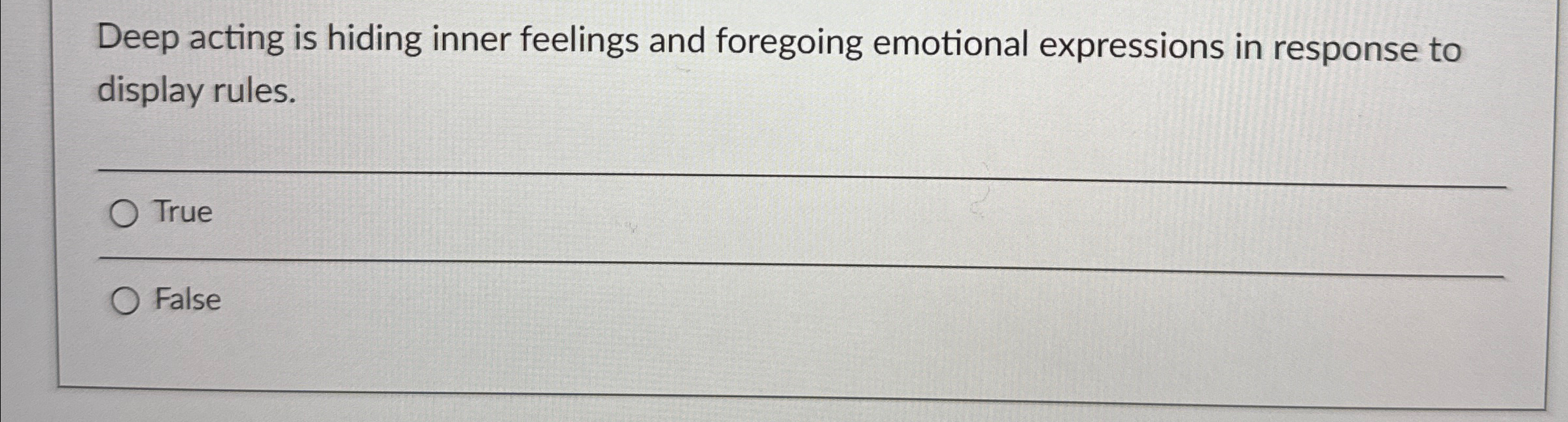 Solved Deep acting is hiding inner feelings and foregoing | Chegg.com