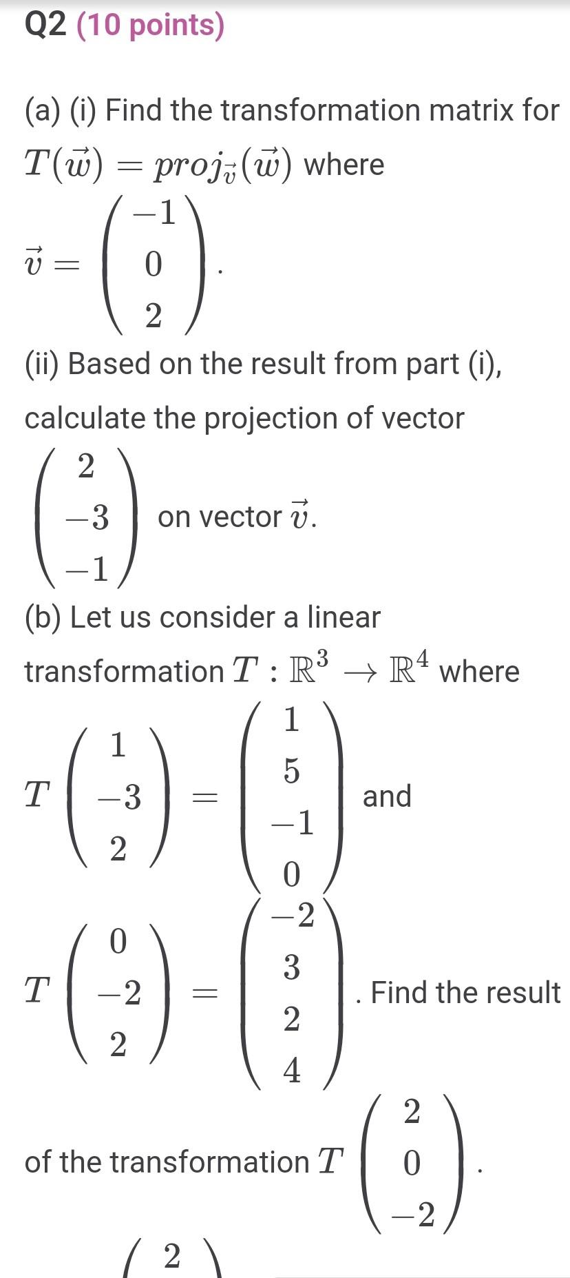 Solved (a) (i) Find the transformation matrix for | Chegg.com