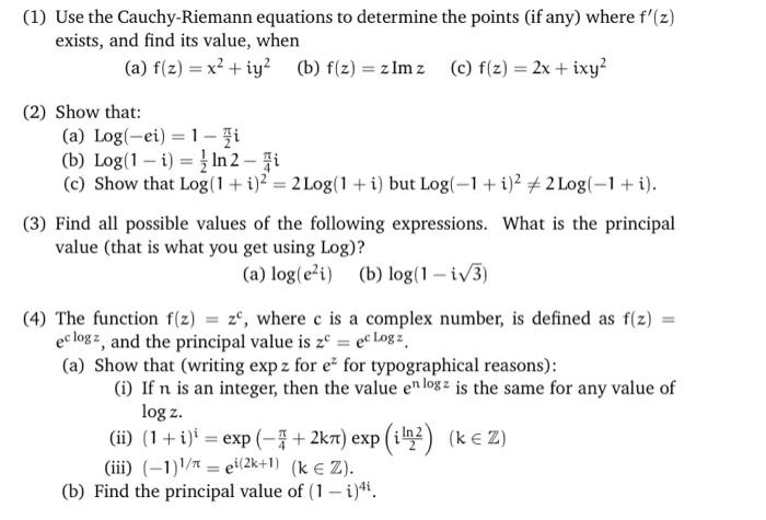 Solved (1) Use the Cauchy-Riemann equations to determine the | Chegg.com