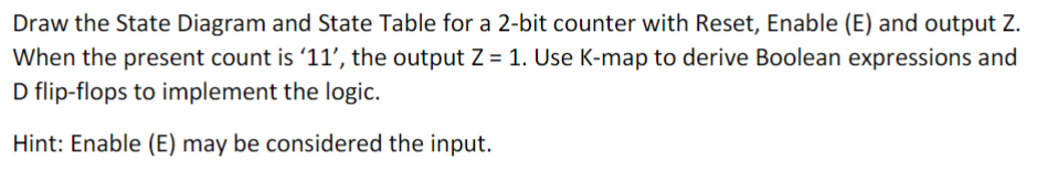 Solved Draw the State Diagram and State Table for a 2-bit | Chegg.com