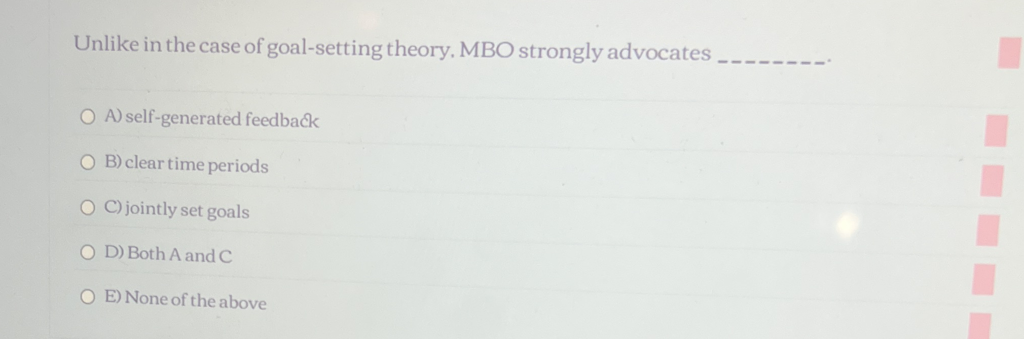 Solved Unlike in the case of goal-setting theory. MBO | Chegg.com