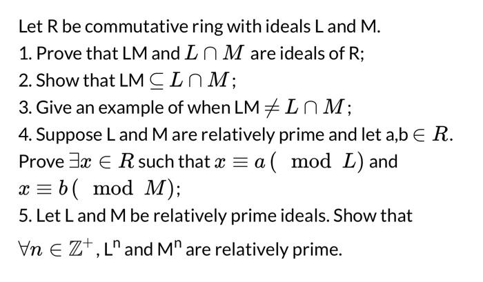 Solved Let R be commutative ring with ideals L and M. 1. | Chegg.com