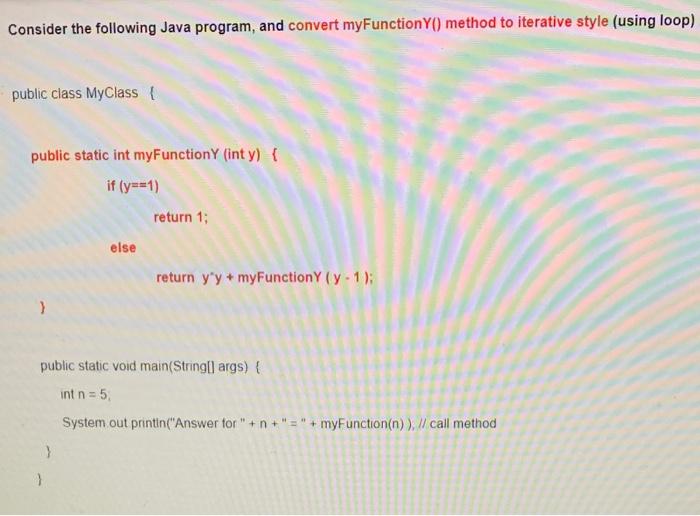 Solved Consider the following Java program, and convert | Chegg.com