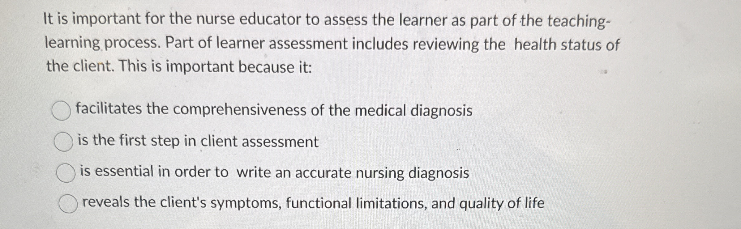 Solved It is important for the nurse educator to assess the | Chegg.com