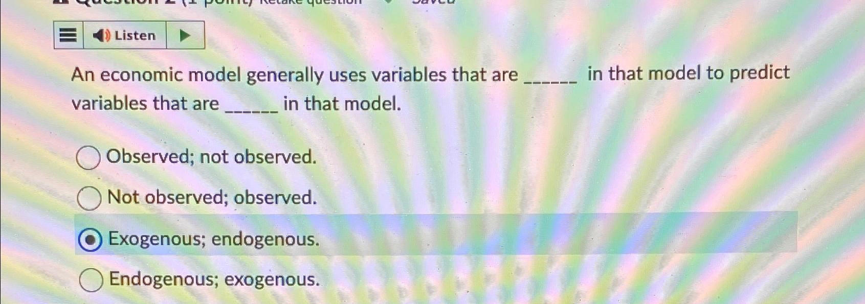 Solved An economic model generally uses variables that are | Chegg.com