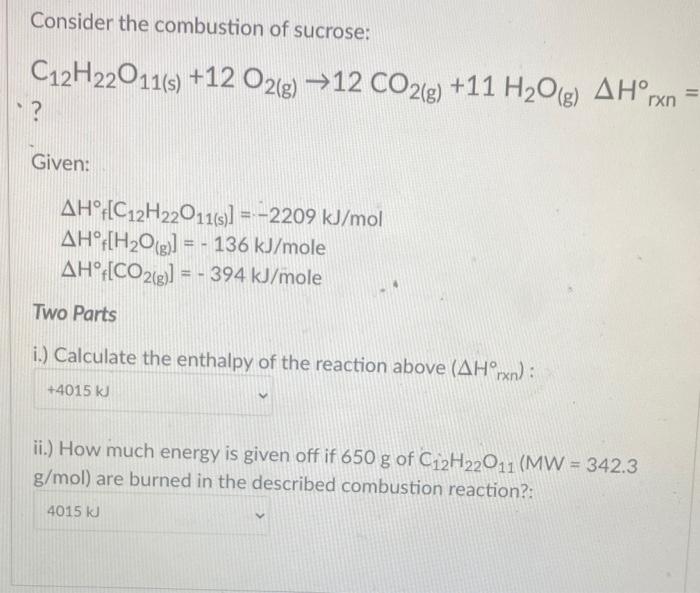 Solved Consider the combustion of sucrose: C12H22011(s) +12 | Chegg.com