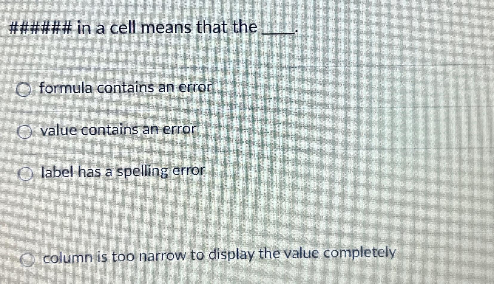 Solved ###### in a cell means that theformula contains an | Chegg.com