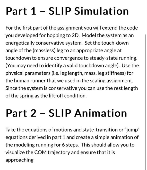 Solved Part 1 - SLIP Simulation For the first part of the | Chegg.com