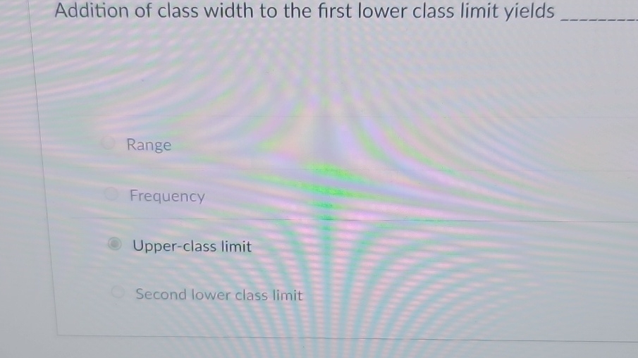 Addition of class width to the first lower class | Chegg.com