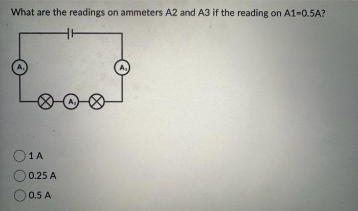 Solved what are the readings on ammeters A2 and A3 id the | Chegg.com