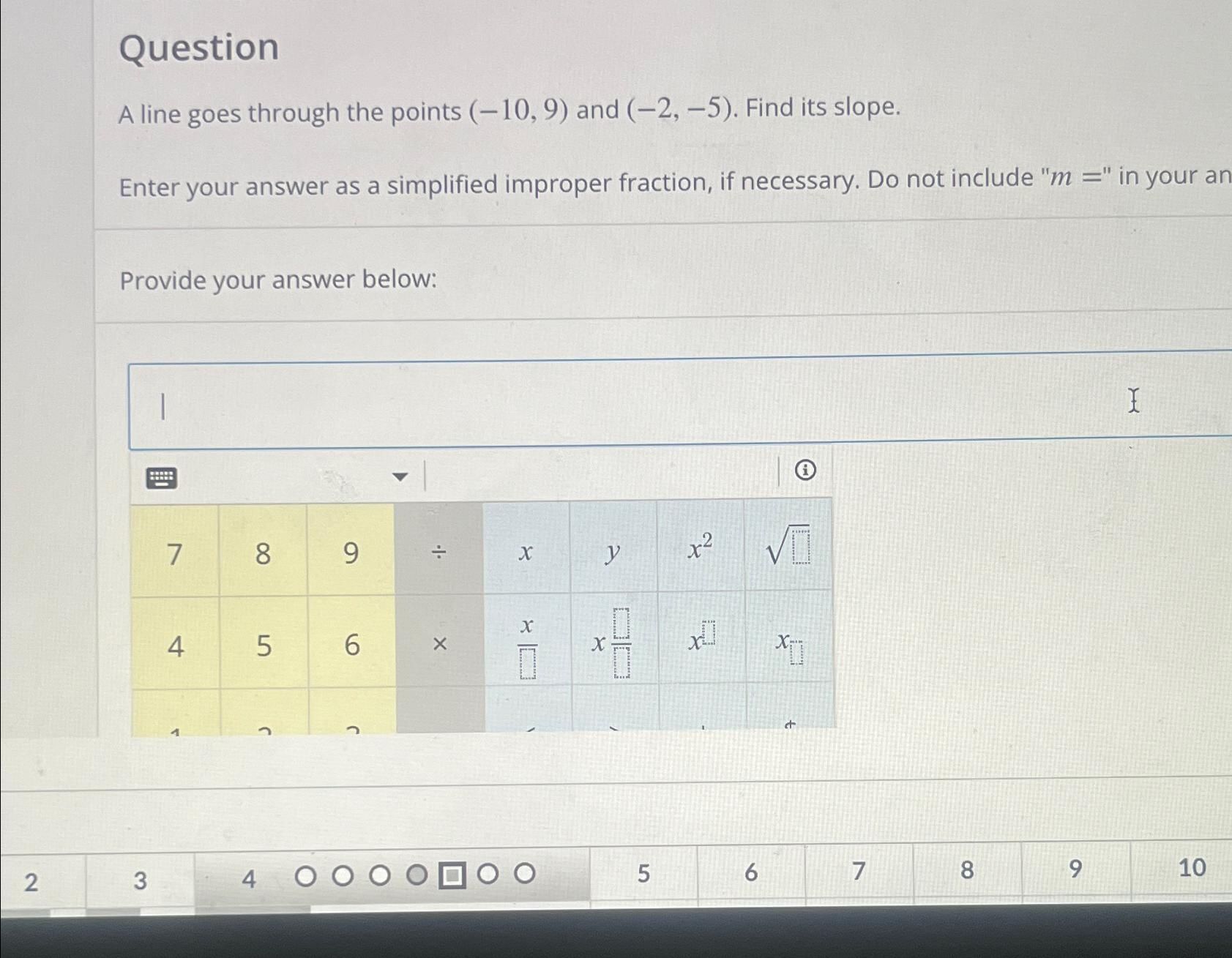 Solved QuestionA line goes through the points (-10,9) ﻿and | Chegg.com