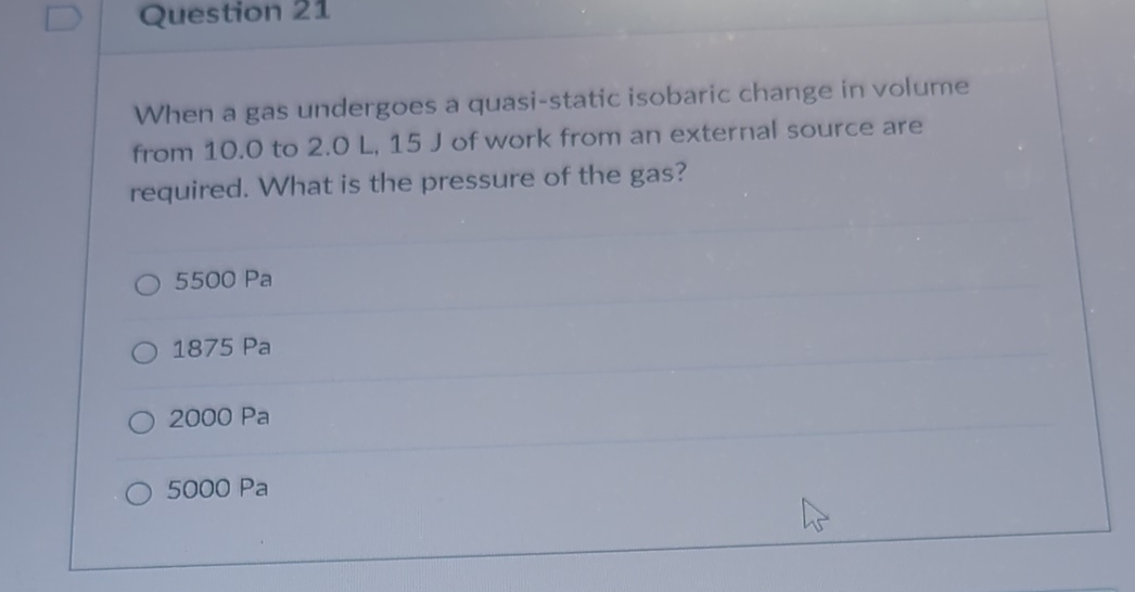 Solved Question 21When a gas undergoes a quasi-static | Chegg.com