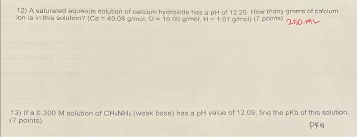 Solved 12) A saturated aqueous solution of calcium hydroxide | Chegg.com
