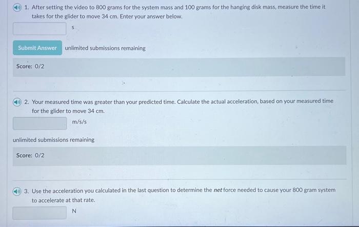 Solved 1. After setting the video to 800 grams for the | Chegg.com