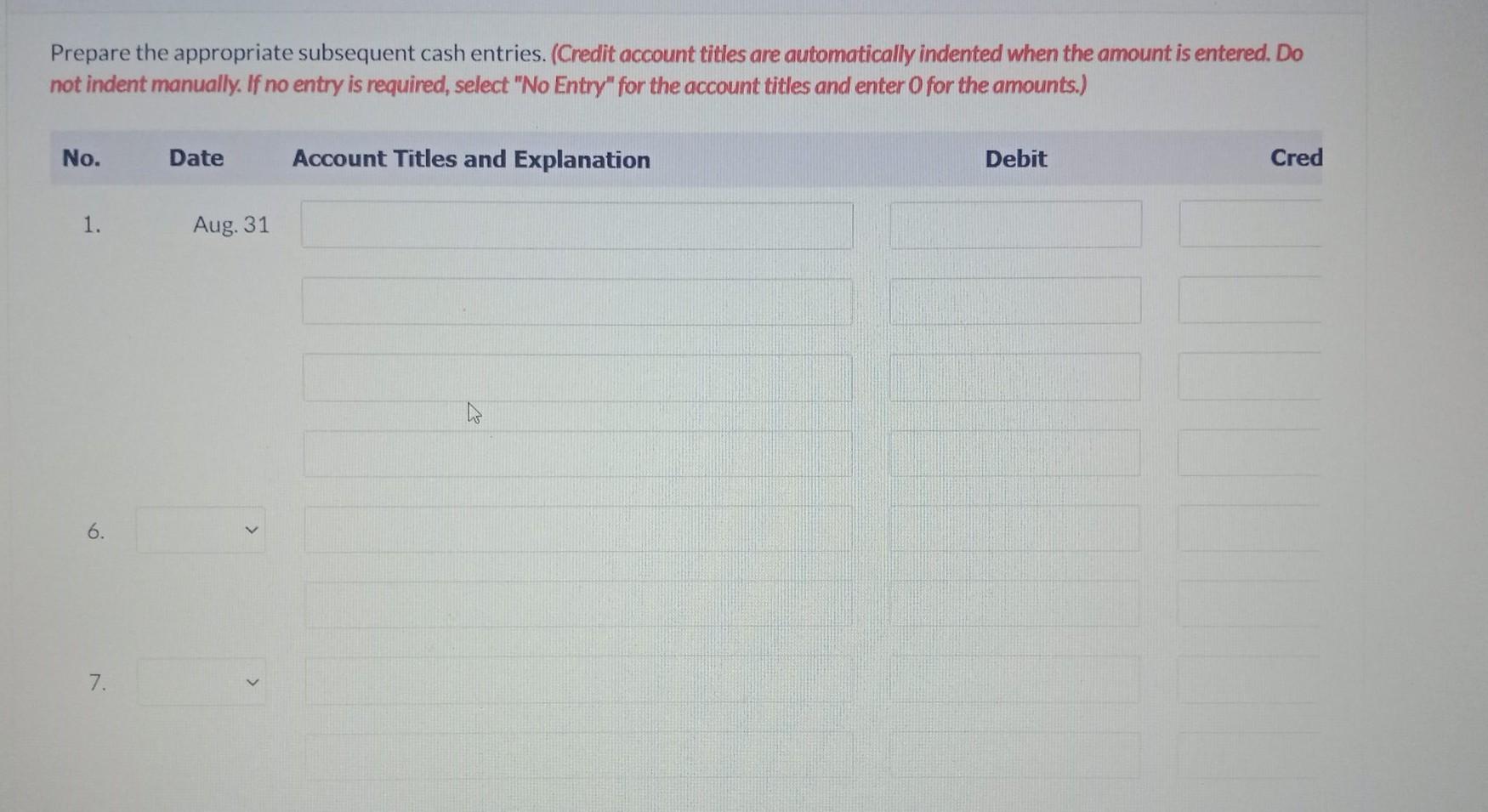 Prepare the appropriate subsequent cash entries. | Chegg.com
