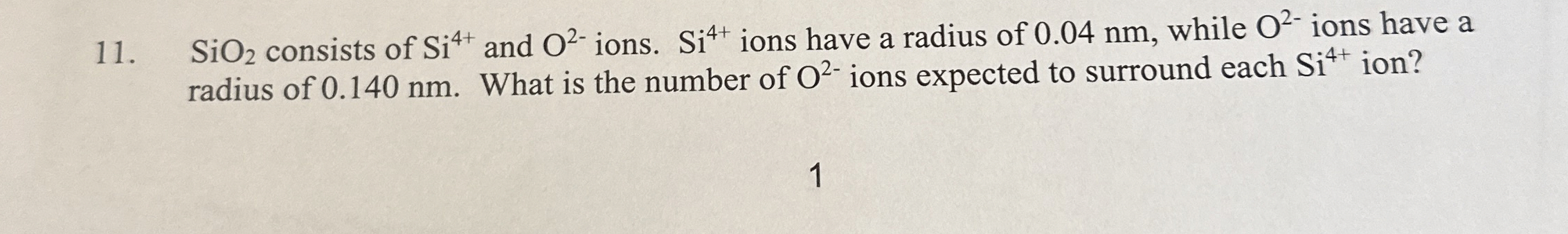 SiO2 ﻿consists of Si4+ ﻿and O2- ﻿ions. Si4+ ﻿ions | Chegg.com
