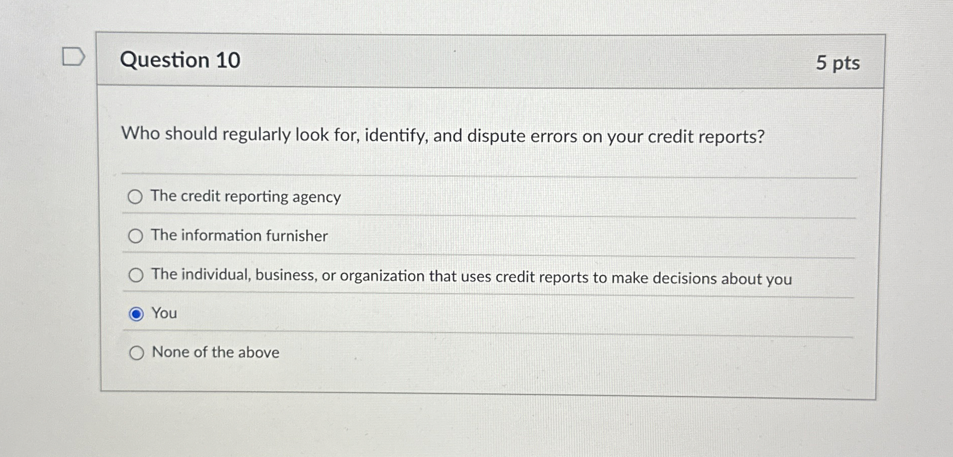 Solved Question 10Who should regularly look for, identify, | Chegg.com