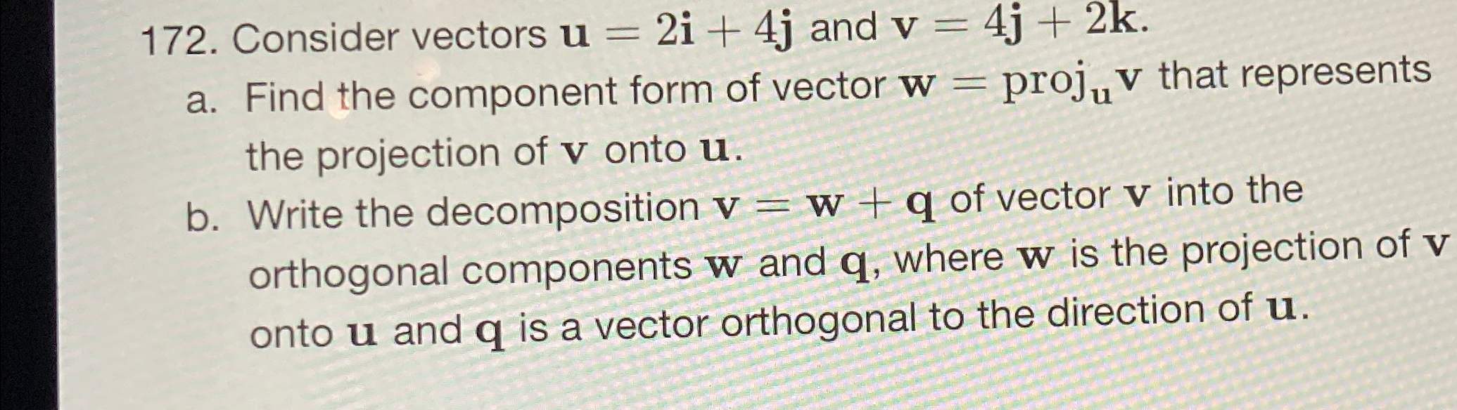 Solved Consider vectors u=2i+4j ﻿and v=4j+2k.a. ﻿Find the | Chegg.com