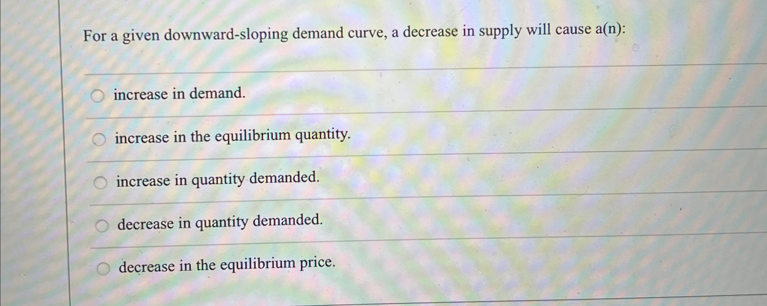 Solved For A Given Downward Sloping Demand Curve A Decrease Chegg