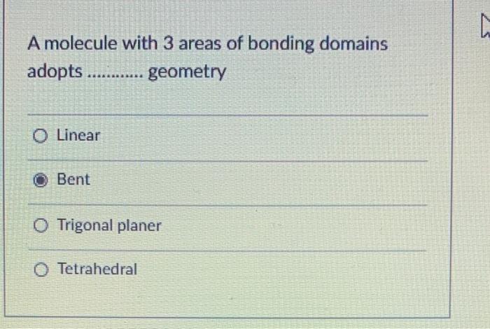 Solved A molecule with 3 areas of bonding domains adopts | Chegg.com