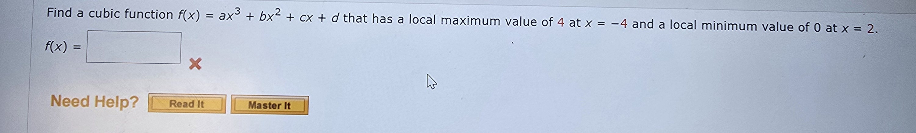 Solved Find a cubic function f(x)=ax3+bx2+cx+d ﻿that has a | Chegg.com
