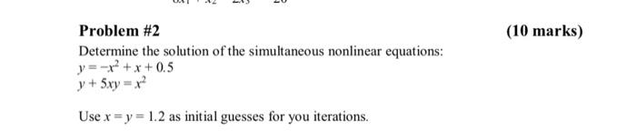 Solved (10 marks) Problem #2 Determine the solution of the | Chegg.com