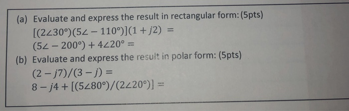 Solved (a) Evaluate and express the result in rectangular | Chegg.com