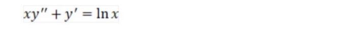 Solved xy′′+y′=lnx | Chegg.com