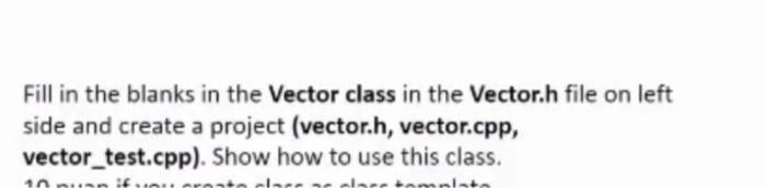 Solved Vector.h #ifndef VECTOR_H #define VECTOR_H #include | Chegg.com Solved Vector.h #ifndef VECTOR_H #define VECTOR_H #include | Chegg.com