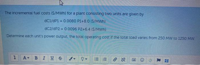Solved The incremental fuel costs (S/MWh) for a plant | Chegg.com