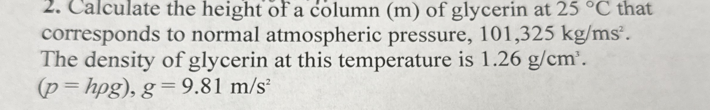 Solved Calculate the height of a column (m) ﻿of glycerin at | Chegg.com