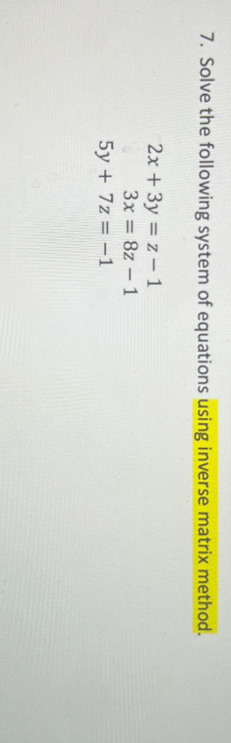 Solved Solve the following system of equations using inverse | Chegg.com